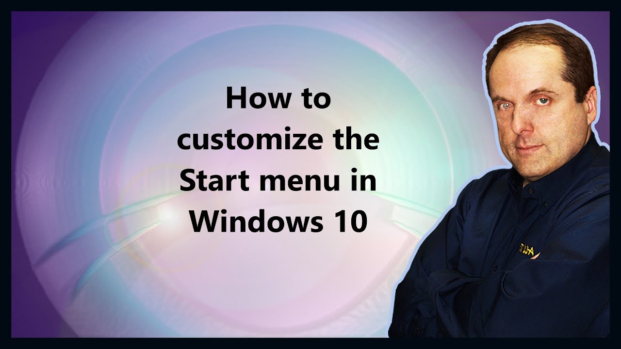 How to customize the Start menu in Windows 10 - YouTube
