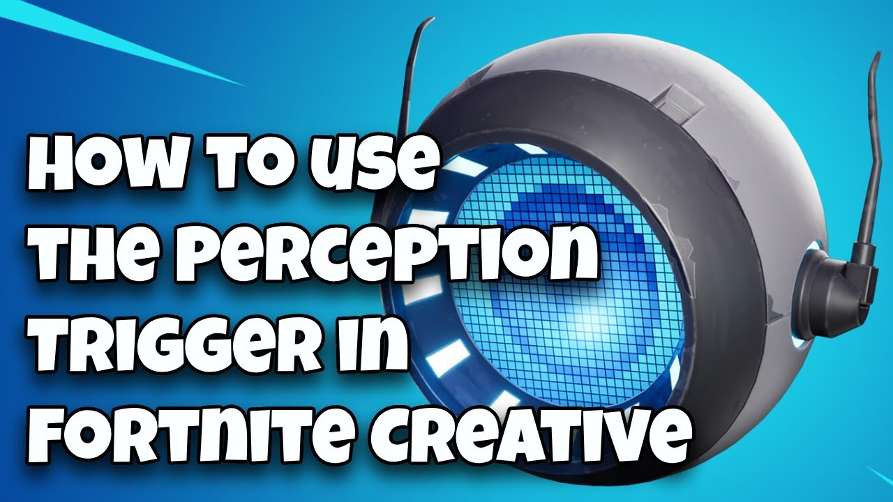 How to use the Perception Trigger in Fortnite Creative - YouTube