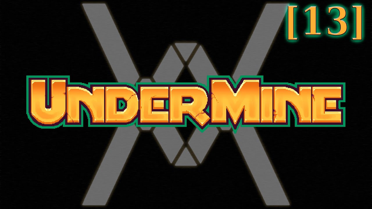 UnderMine 13 YouTube undermine-13-youtube