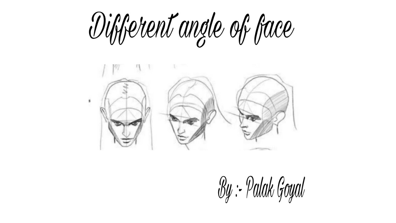 Different angle of face by Palak Goyal (part-1) - YouTube