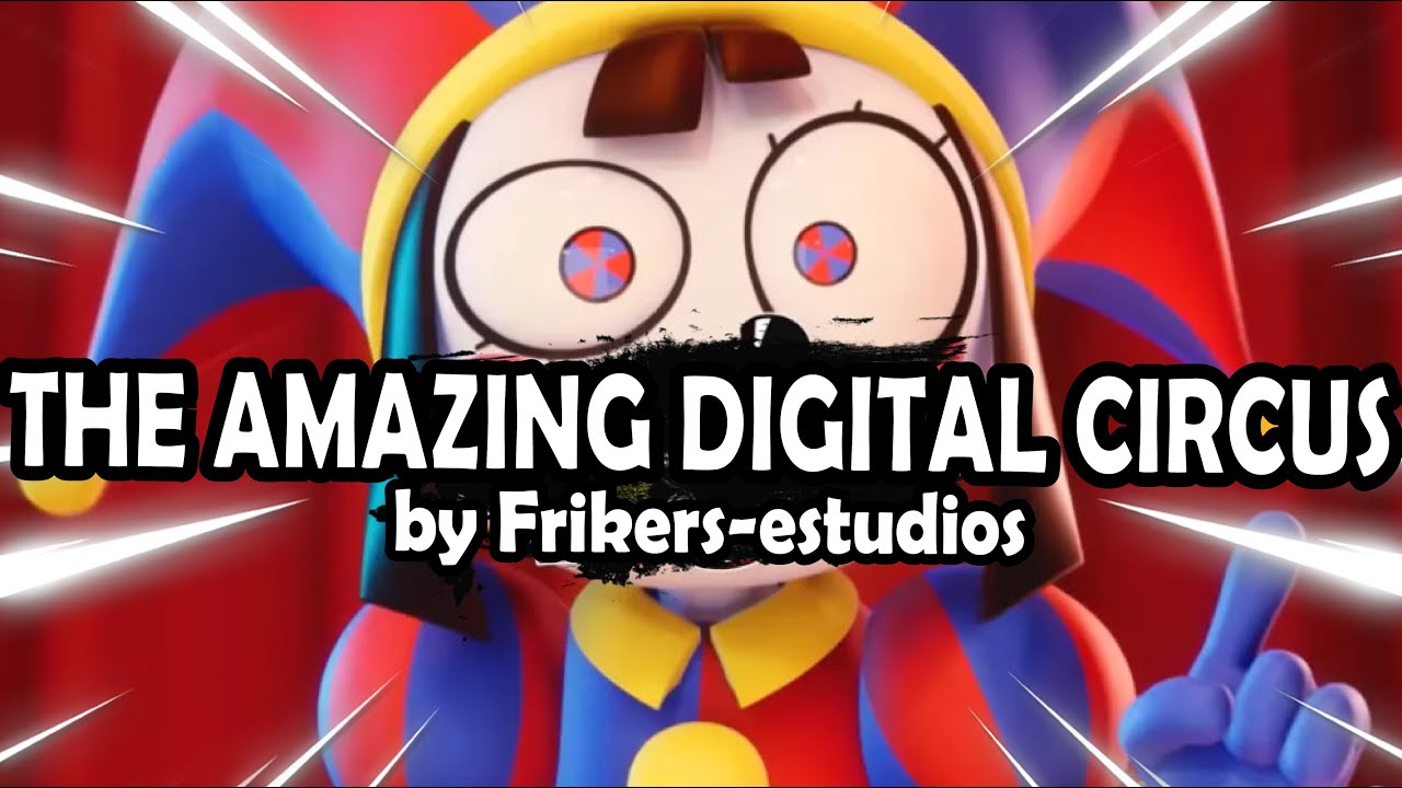 🖤~ THE AMAZING DIGITAL CIRCUS SONG ~🖤 - The Frikers Studios - (official ...