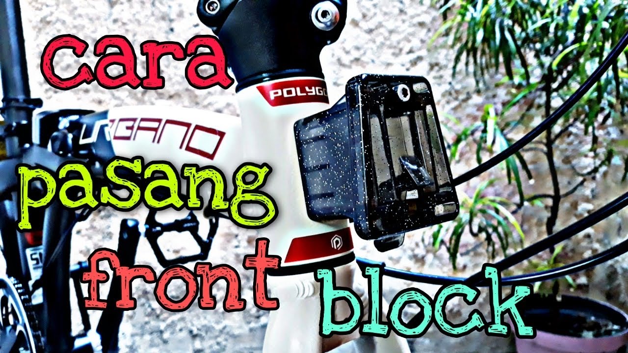 Tutorial pasang front block sepeda lipat - YouTube