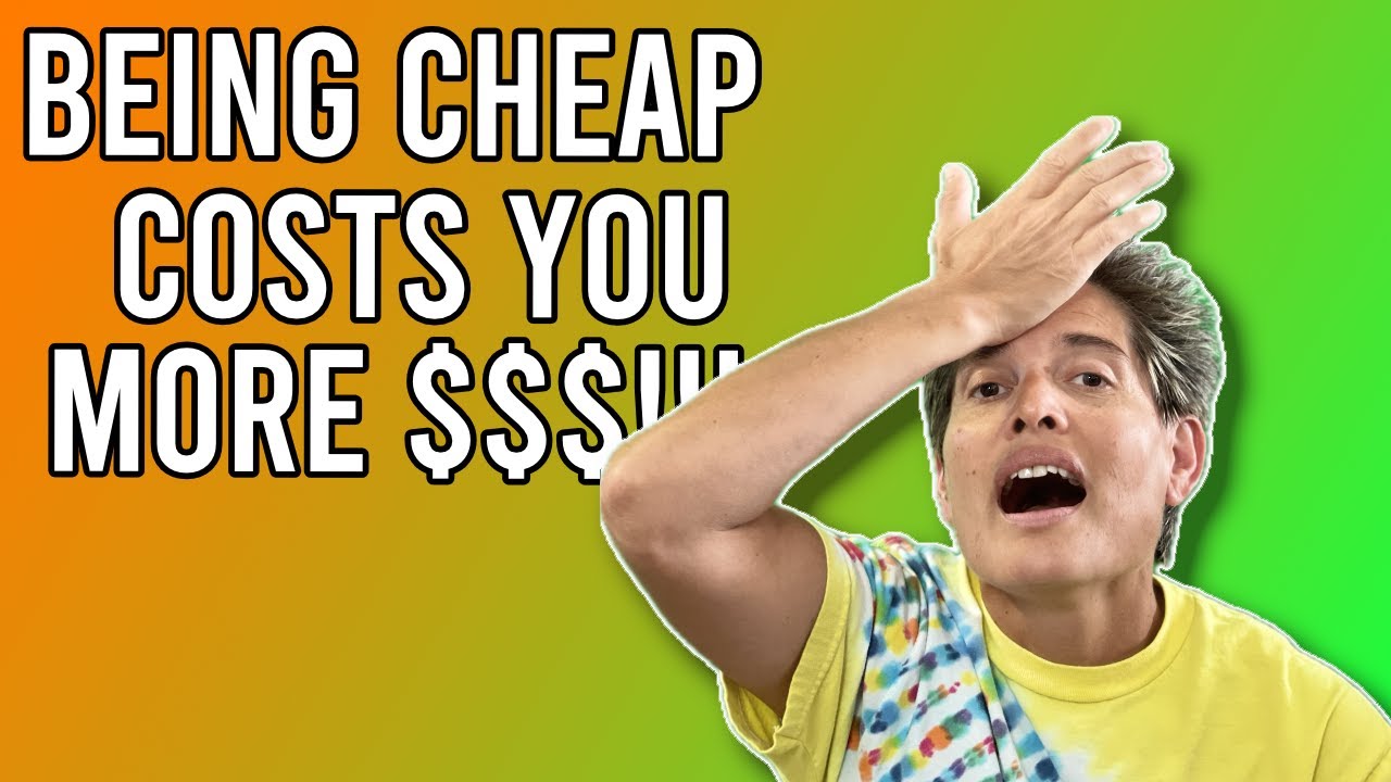 How Being Cheap Costs You More (Be Frugal...Not Cheap) - YouTube