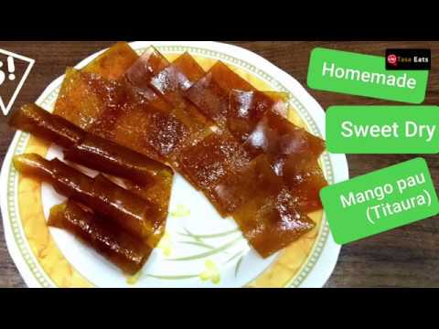 HOMEMADE AAP KO TITAURA # SWEETDRYMANGO#AAMPAPADSWEET#HEALTHY RECIPE ...