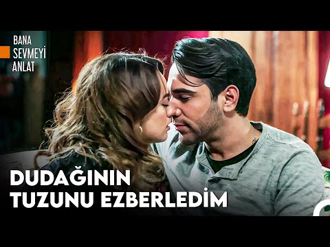 Ateşli Bir Aşkın Yolculuğu #2 - Bana Sevmeyi Anlat