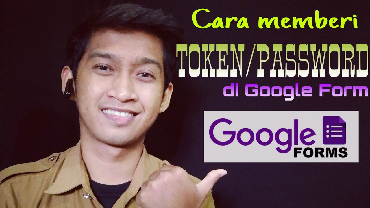 CARA MEMBUAT TOKEN ATAU PASSWORD DI GOOGLE FORM - YouTube