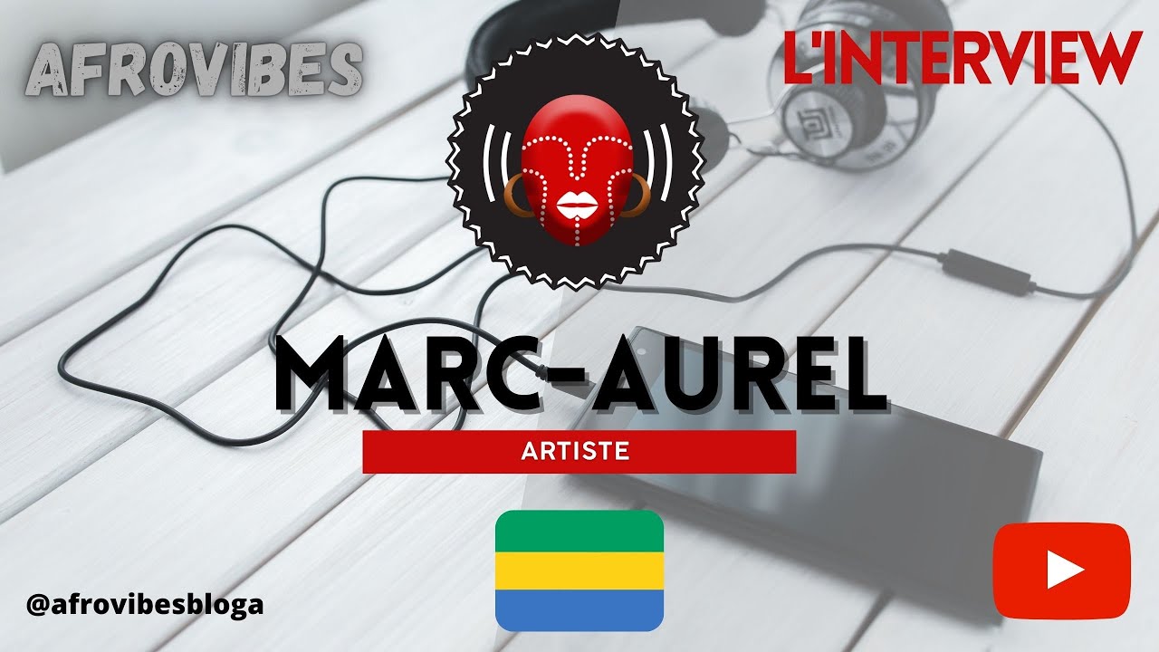 L’Interview Afro - Marc-Aurel | Gabon 🇬🇦 - YouTube