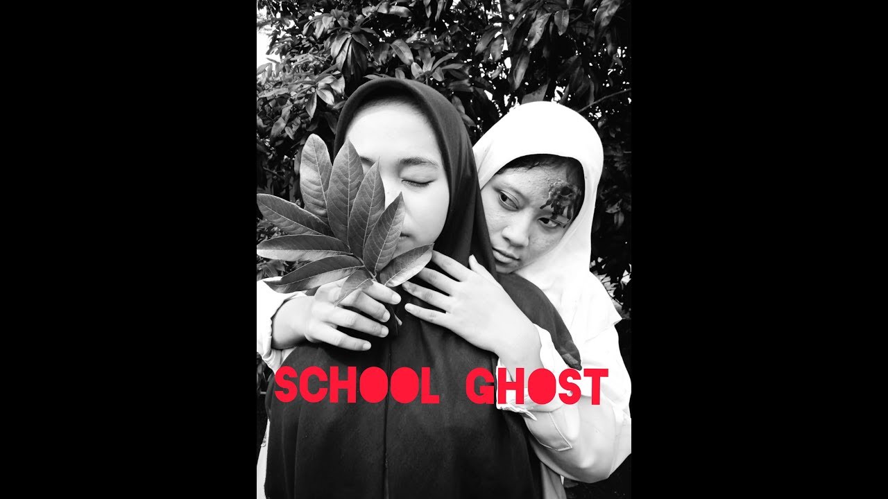 SCHOOL GHOST_film pendek#1 - YouTube