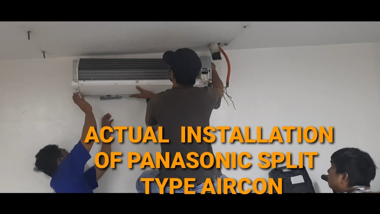 ACTUAL INSTALLATION OF PANASONIC SPLIT TYPE 2.5 HP - YouTube