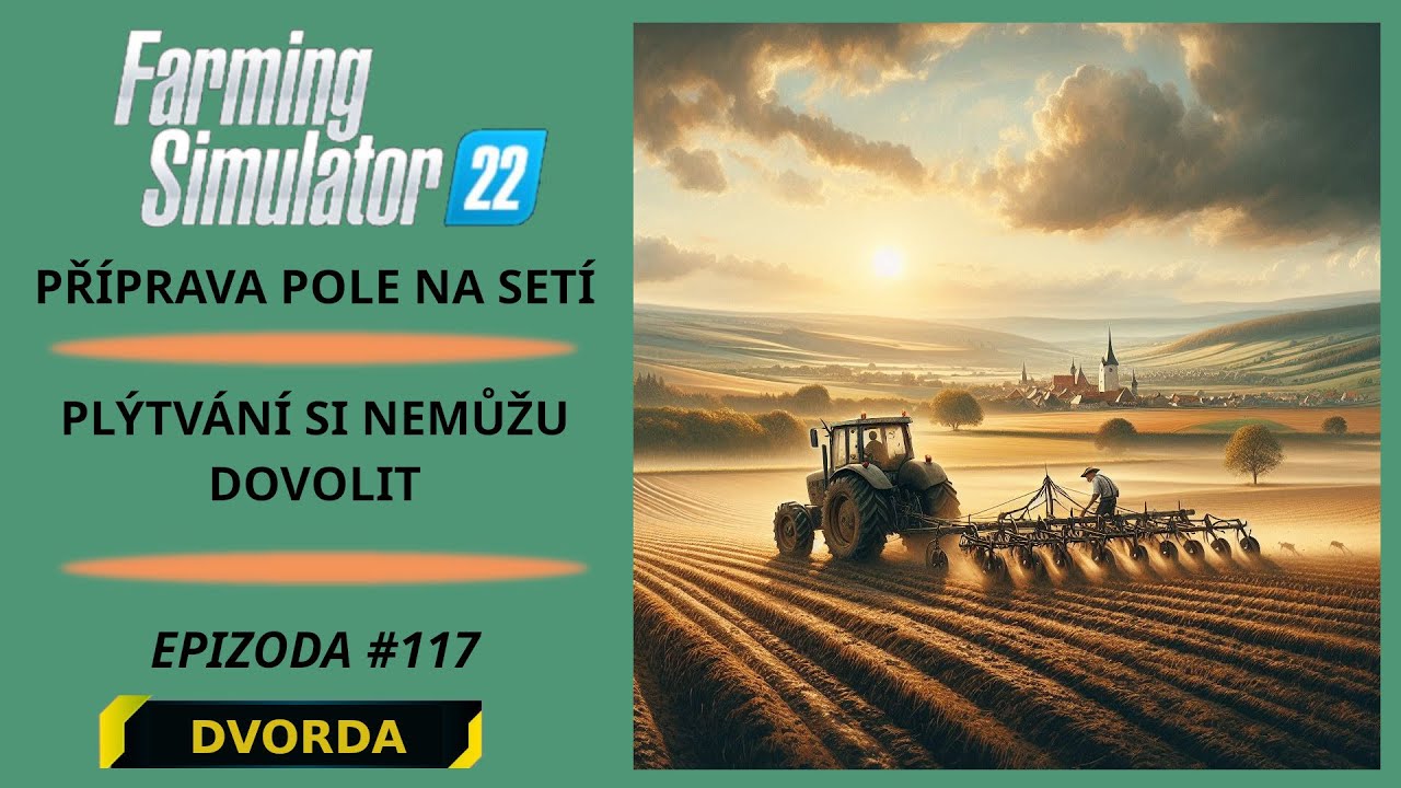PŘÍPRAVA POLE NA SETÍ ️ Farming simulator 22 ️ (CZ/SK) DEPARTEMENT HAUT BEYLERON 117 - YouTube