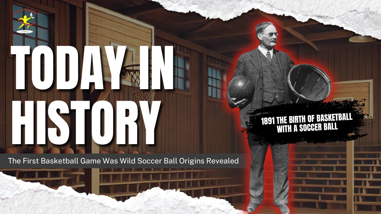 Today in History the First Basketball Game Was Played with a Soccer ...