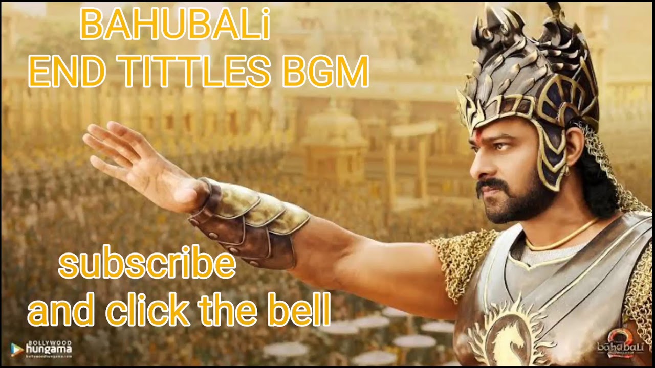 Bahubali ending tittles bgm.prabhas,Anushka,tamanna,ramyakrishna,ss ...