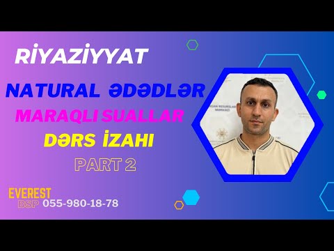 Natural ədədlər 2-ci hissə (birbaşa dərsdən)