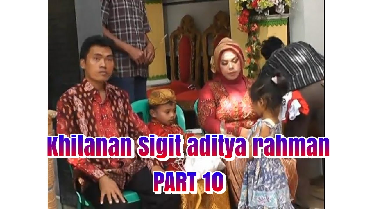 Khitanan sigit aditya rahman kaputren 2013 || PART 10 - YouTube