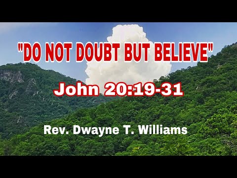 “DO NOT DOUBT BUT BELIEVE” ( John 20:19-31 )@fbchsundaymorningworship ...