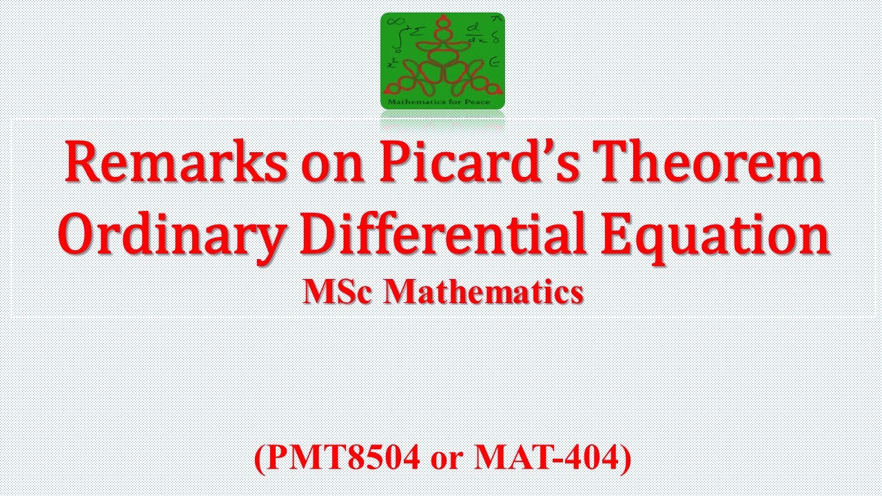 Remarks on Picard’s Theorem | Ordinary Differential Equation | MSc ...