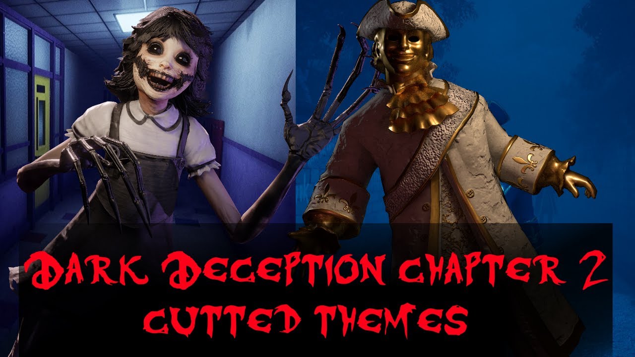 Dark Deception Chapter 2 Replaced with UNUSED THEMES - YouTube