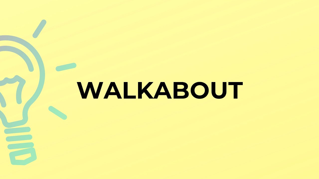 What is the meaning of the word WALKABOUT? - YouTube