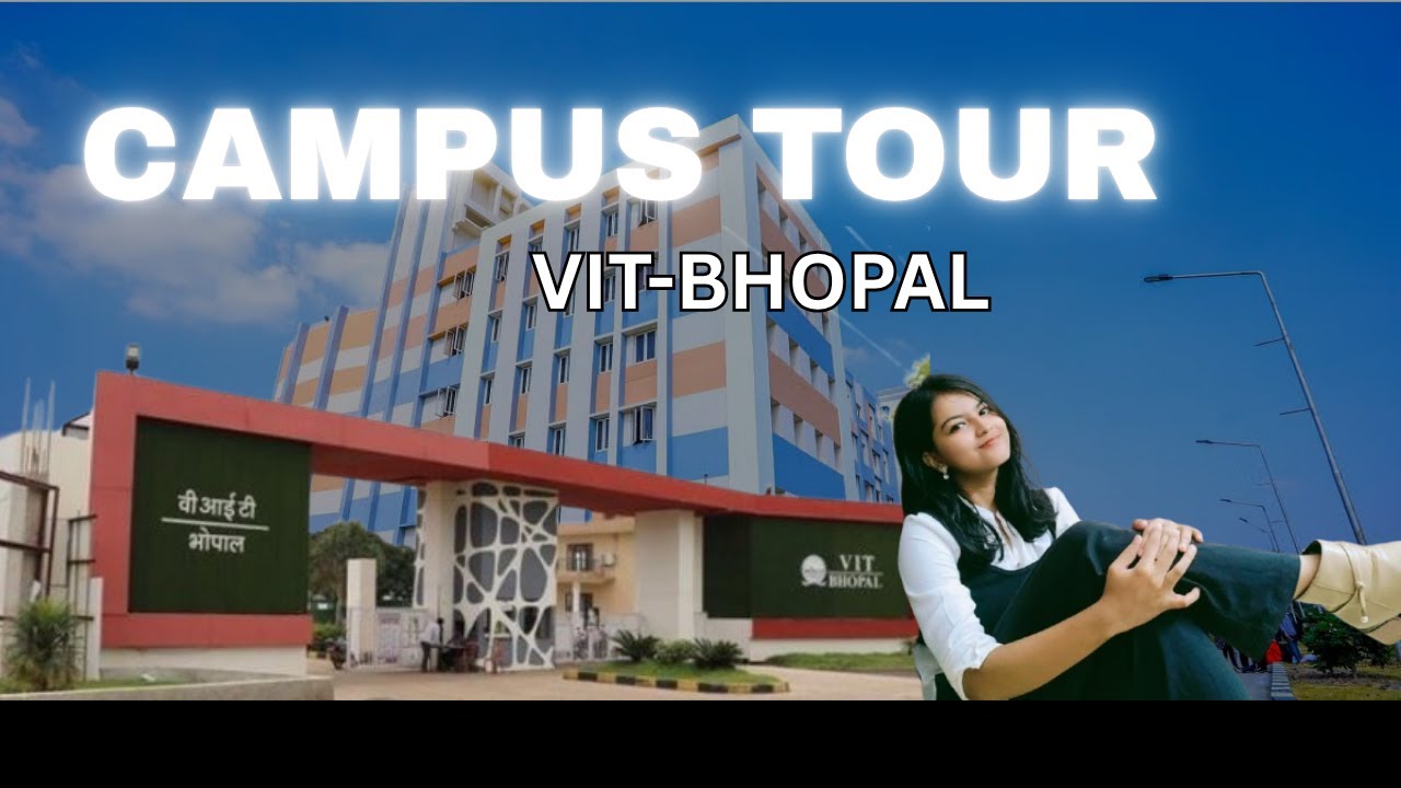 VIT BHOPAL Campus tour 2025 - YouTube