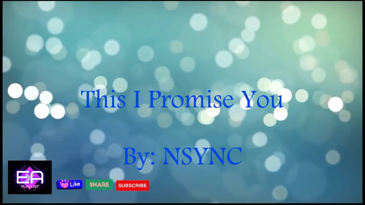 NSync - This I Promise You Lyrics - YouTube