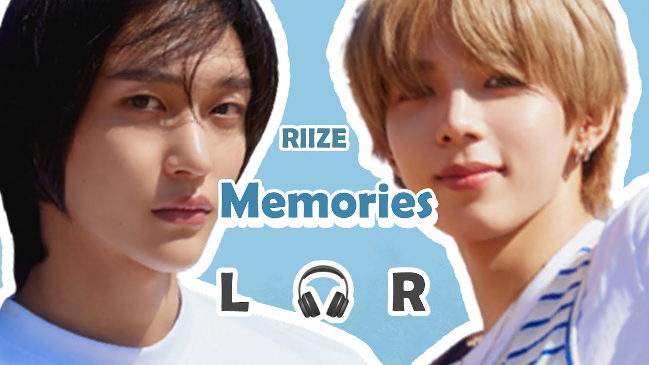 [🎧좌우음성 Split Headset] RIIZE(라이즈) 'Memories' - KOR lyrics - YouTube