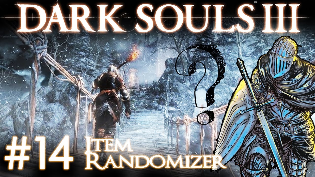 Dark Souls 3 Randomizer Mod #14 - YouTube