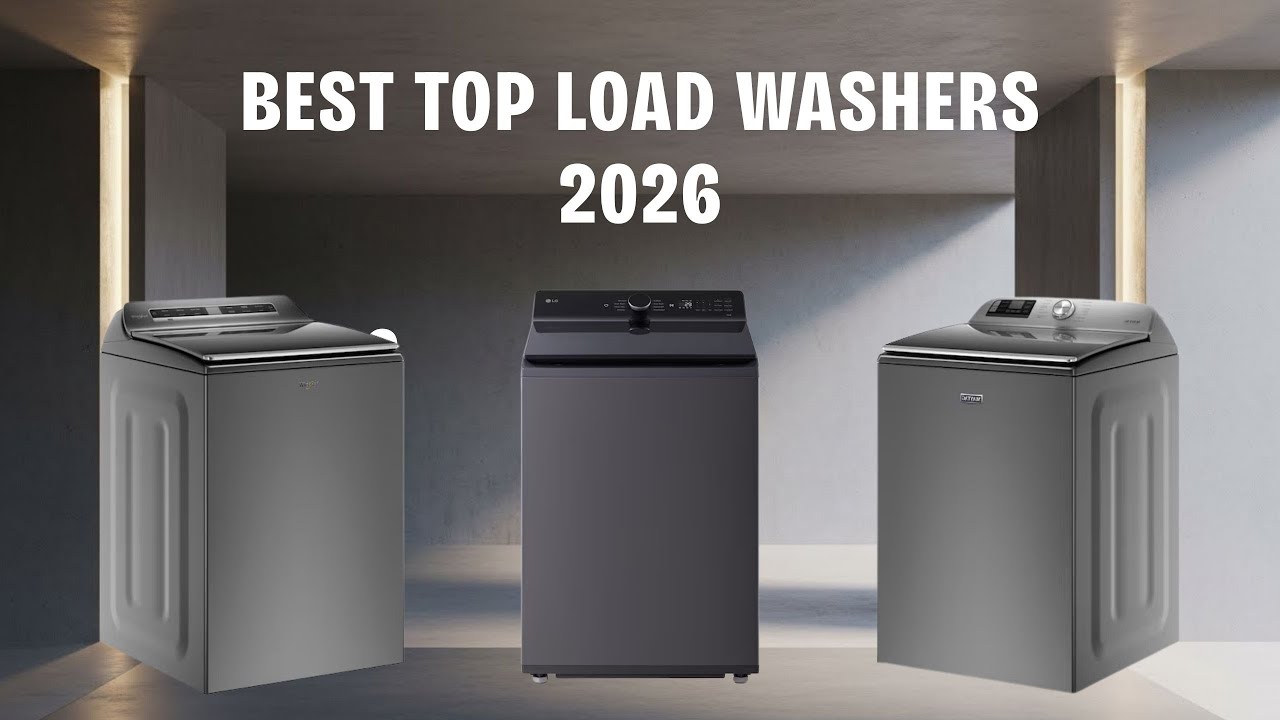 Best Top Load Washers 2026 - YouTube