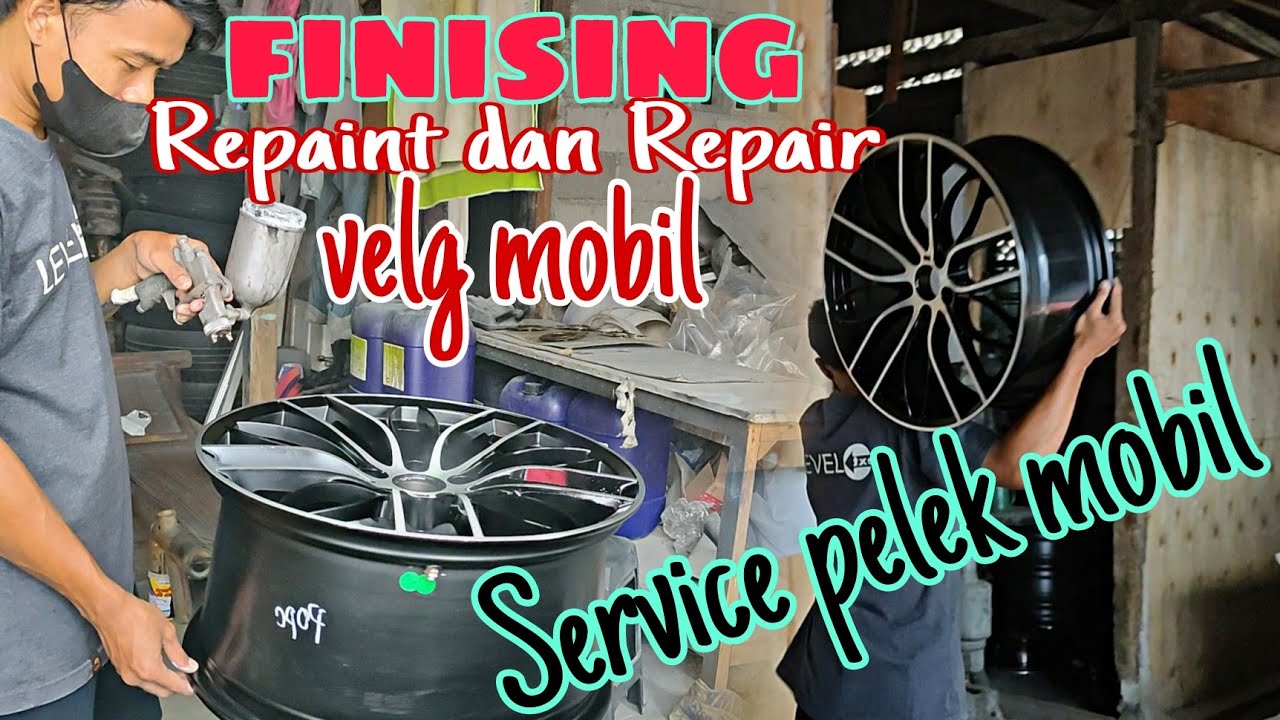 Finising Repaint dan Repair Velg Mobil || Service velg Mobil Pengecatan ...