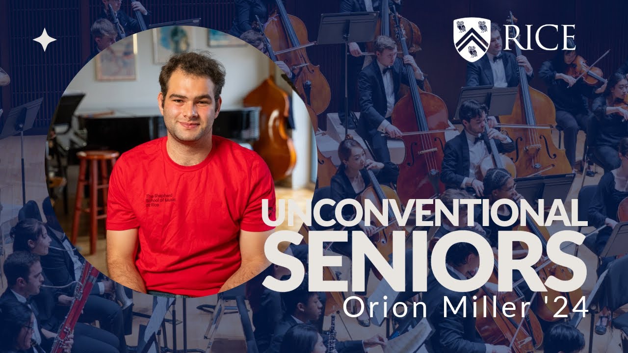 Unconventional Students at Rice: Orion Miller finds a world-class ...