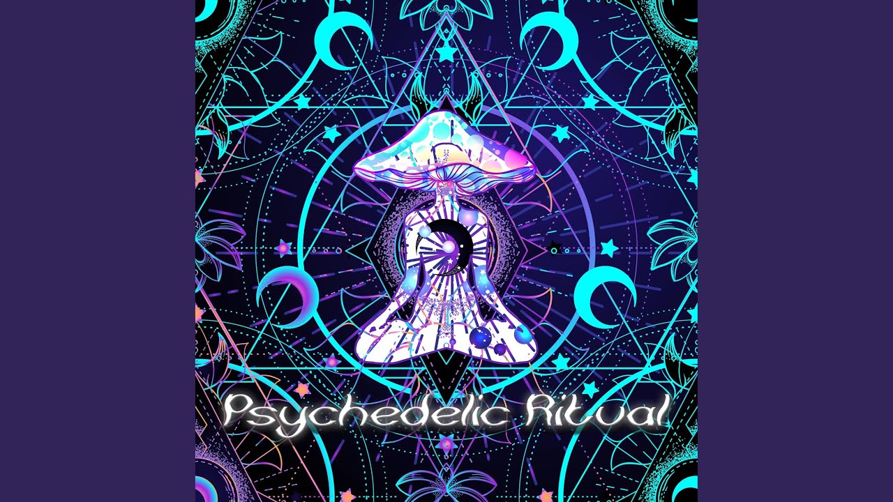 Psychedelic Ritual - YouTube