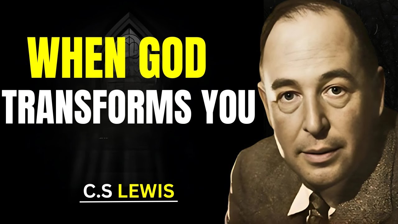 When God Transforms You: Understanding the Process of Elevation | C.S. Lewis’ Wisdom - YouTube