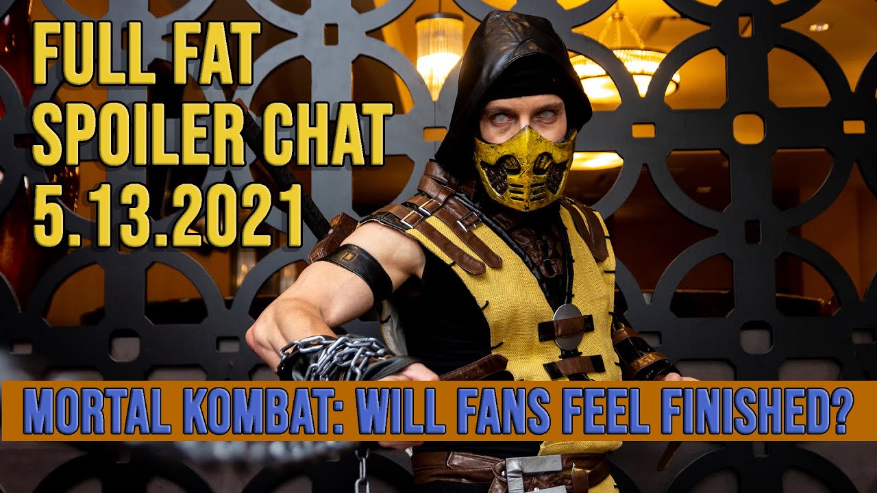 Full Fat SPOILER Chat: Will Mortal Kombat Fans Feel Finished? - YouTube