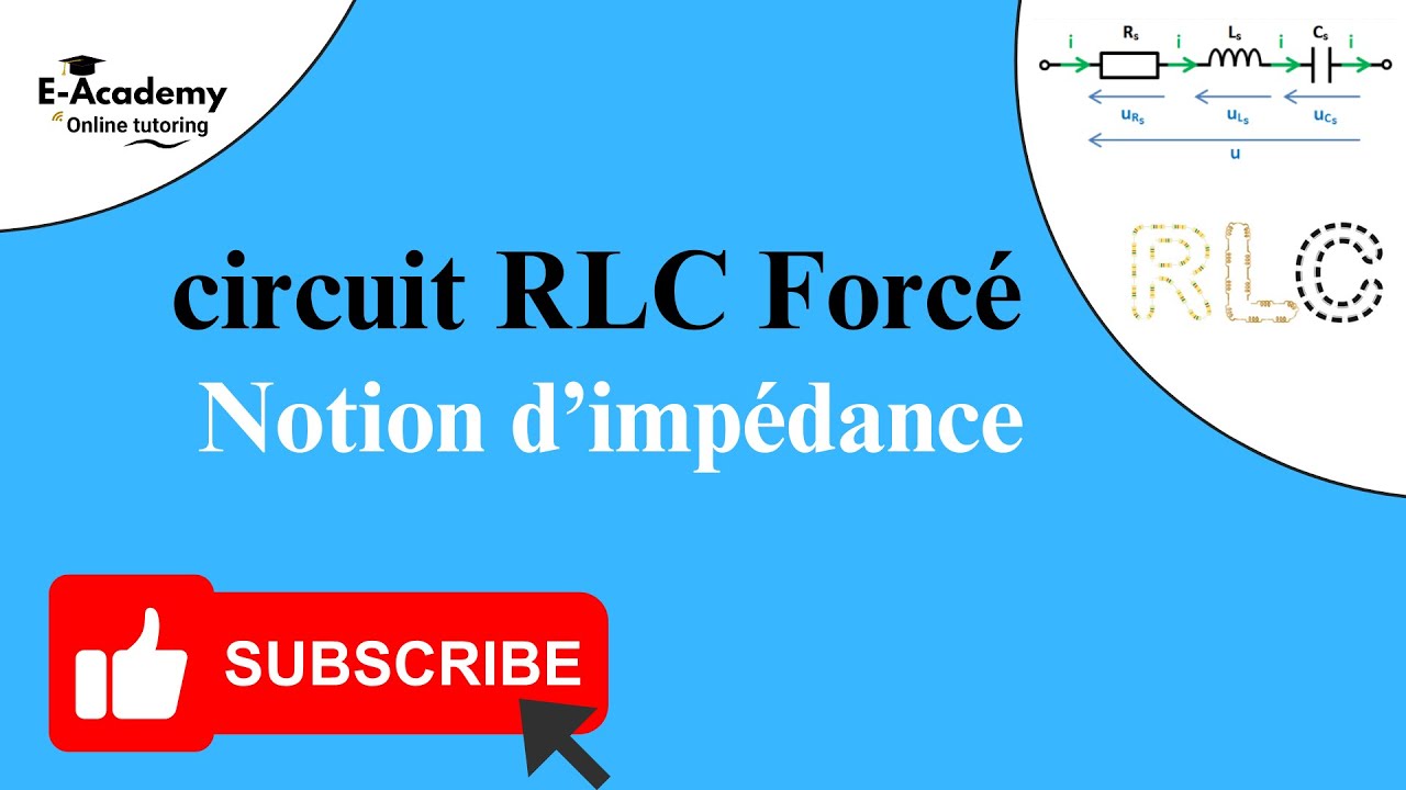 Comprendre l'impédance : Résistance, Condensateur, Bobine et Circuit RLC - YouTube