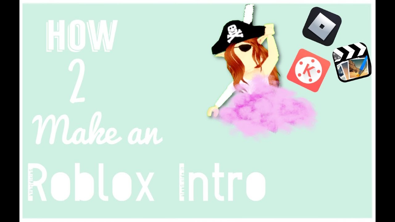 How to make a roblox intro! || iPad/phone - YouTube