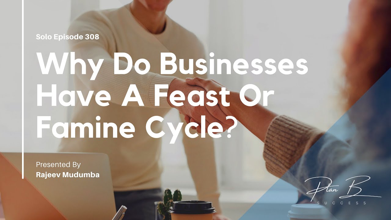 Why Do Businesses Have A Feast Or Famine Cycle? - YouTube