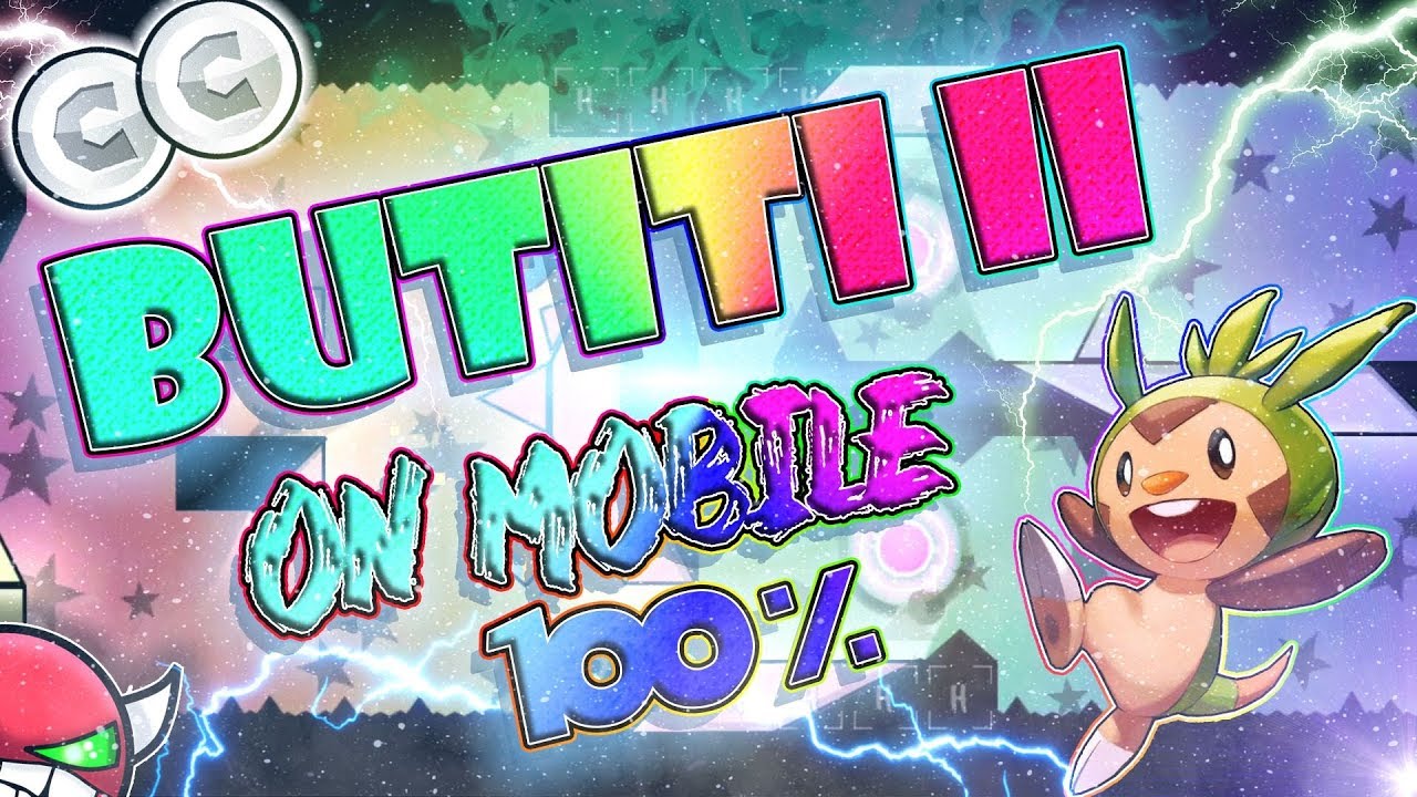 [ON MOBILE] BuTiTi II 100% (2 coins) By Jonathan GD en Geometry Dash ...