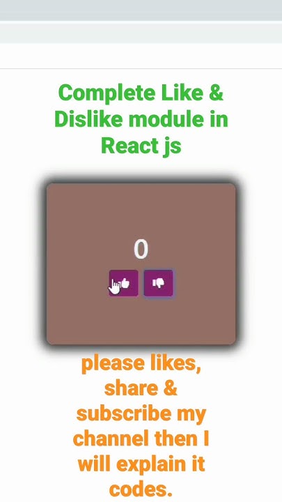Like & Dislike Module in React js - YouTube