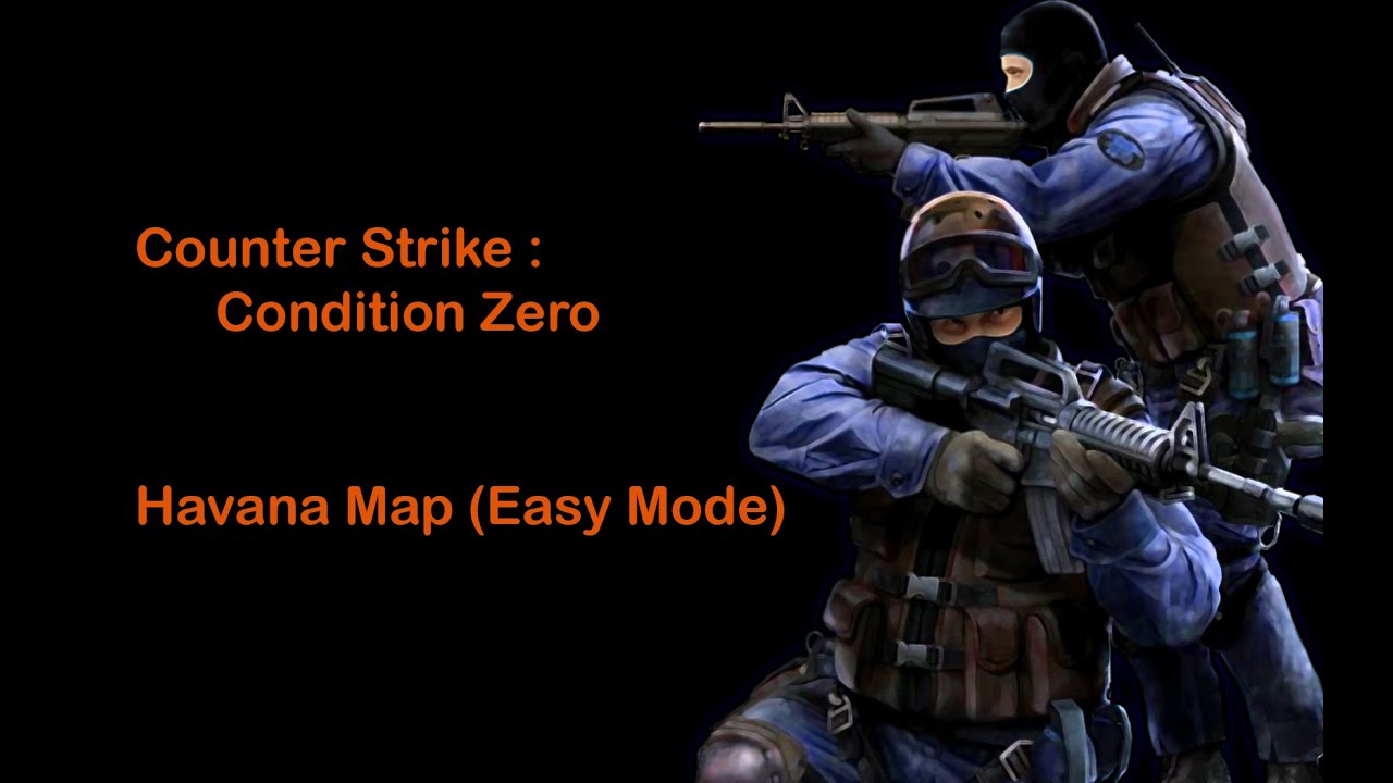 Counter-Strike: Condition Zero (Havana Map Easy mode) HD - YouTube