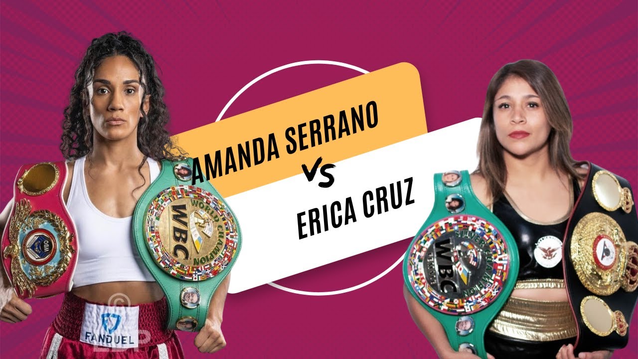 Amanda Serrano - Erika Cruz Full Fight Preview | Matchroom Headline ...