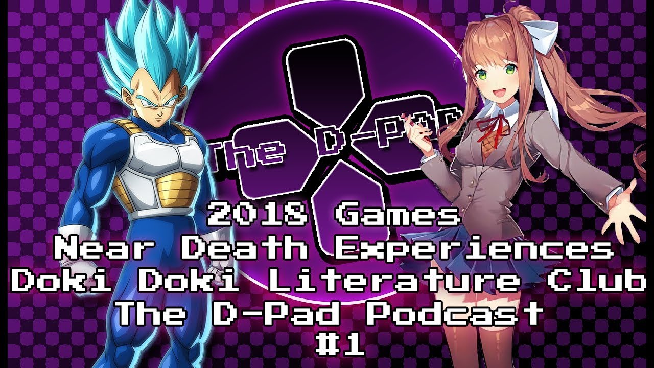 2018 Games, Near Death Experiences, Doki Doki Literature Club | The D ...