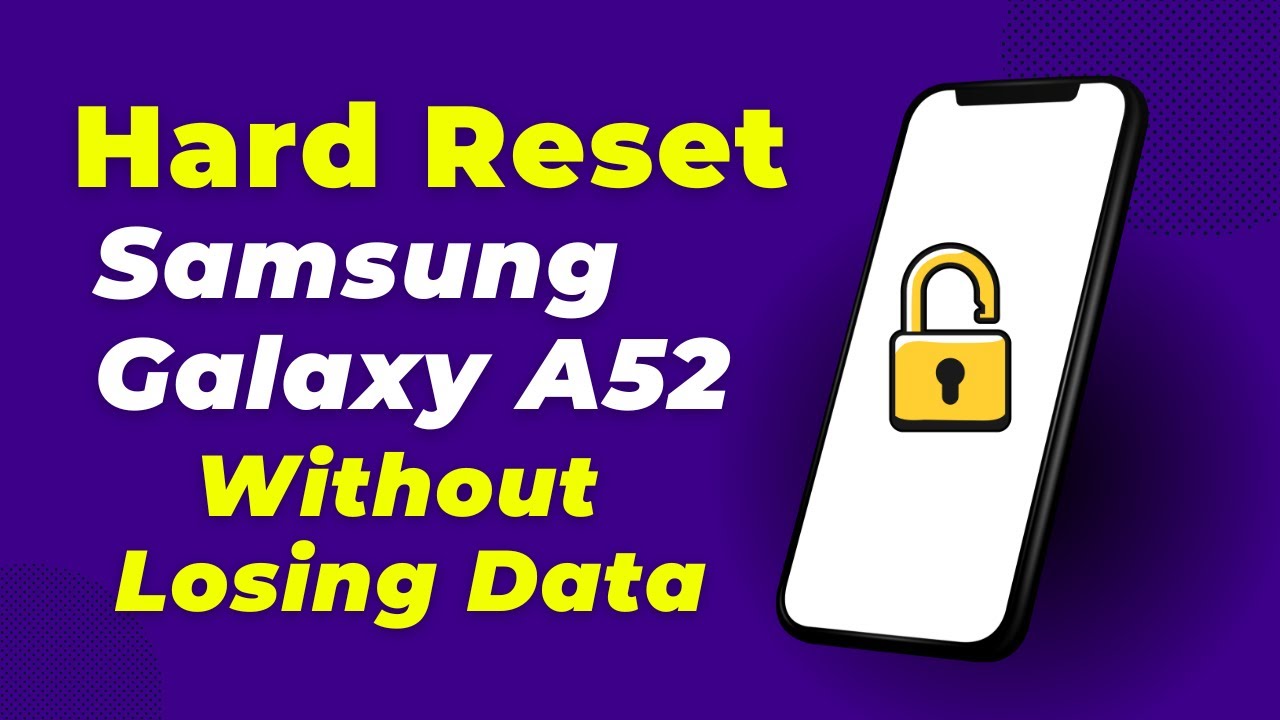 Samsung Galaxy A52 Hard Reset Removing Pin, Password, Pattern | How To ...