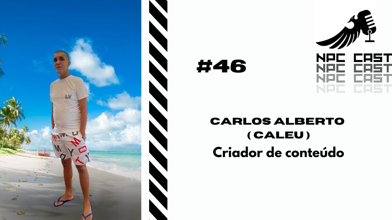 Carlos Alberto | Npc Cast #Ep46 - YouTube