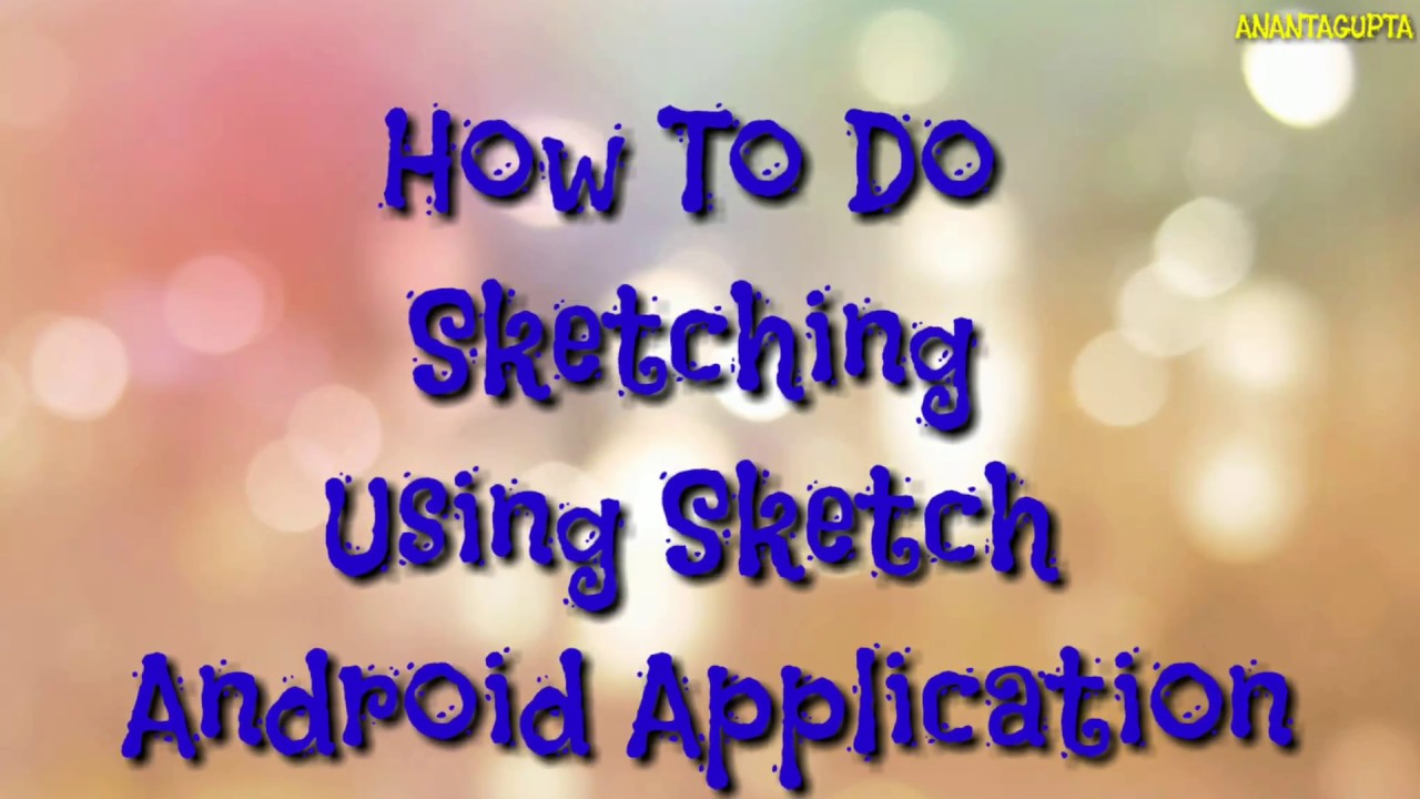 Sony Sketch Android App Tutorial - YouTube