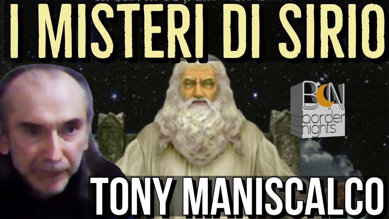 I MISTERI DI SIRIO: LA STORIA SEGRETA DELL'UOMO - TONY MANISCALCO con ...