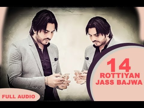14 ROTTIAYN || JASS BAJWA || PUNJABI SONG 2018 || CROWN RECORDS