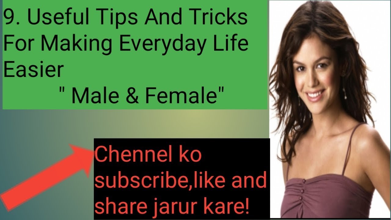 9.Useful Tips And Tricks For Making Everyday Life Easier - - YouTube