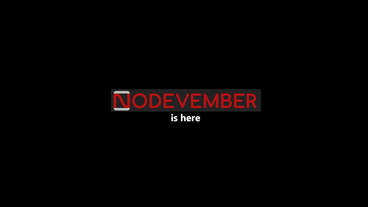 Nodevember is here - YouTube