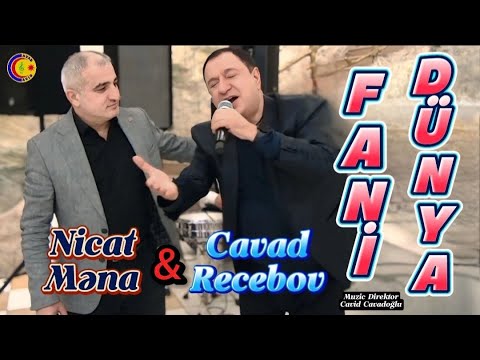 Cavad Recebov & Nicat Mena || Fani Dunya || 2025 -