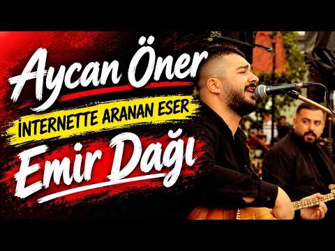 Aycan Öner - Emir Dağı 2026 acıkuyu kayıtları [Poyraz Kameraᴴᴰ]-[Gökhan Varol]