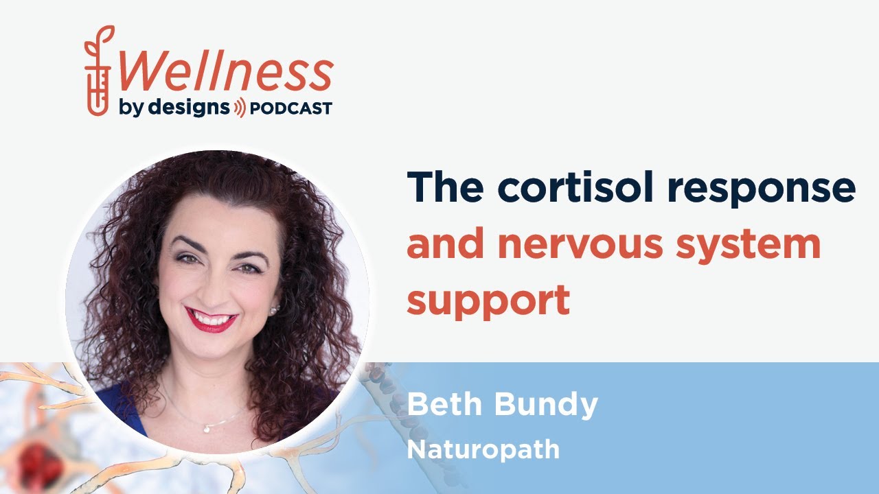 The Cortisol Response and Nervous System Support with Beth Bundy - YouTube